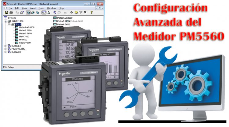 Configuración Avanzada del MEDIDOR PM5560 Schneider Electric, serie ...