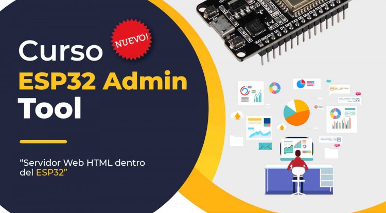 Cupón de descuento ENERO_01 - CURSO ESP32 Admin Tool (Servidor Web HTML) para Arduino Maker, es ...